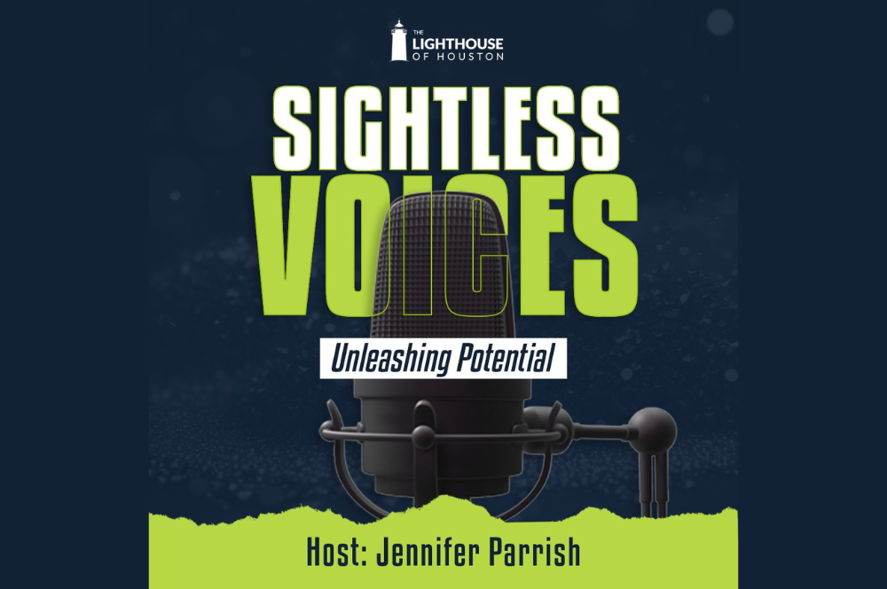Empowering the Blind Community: The Lighthouse of Houston’s New Podcast ...